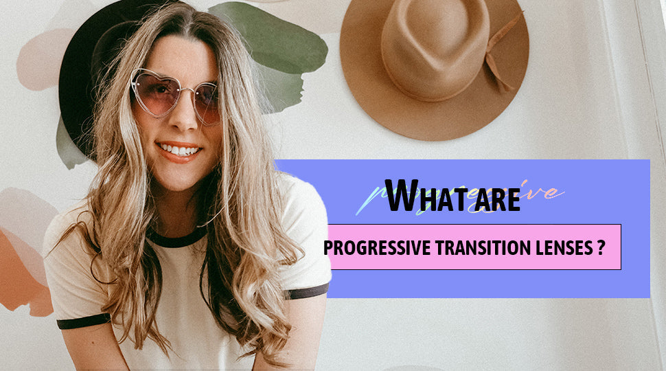 An Ultimate Guide to Progressive Transition Glasses