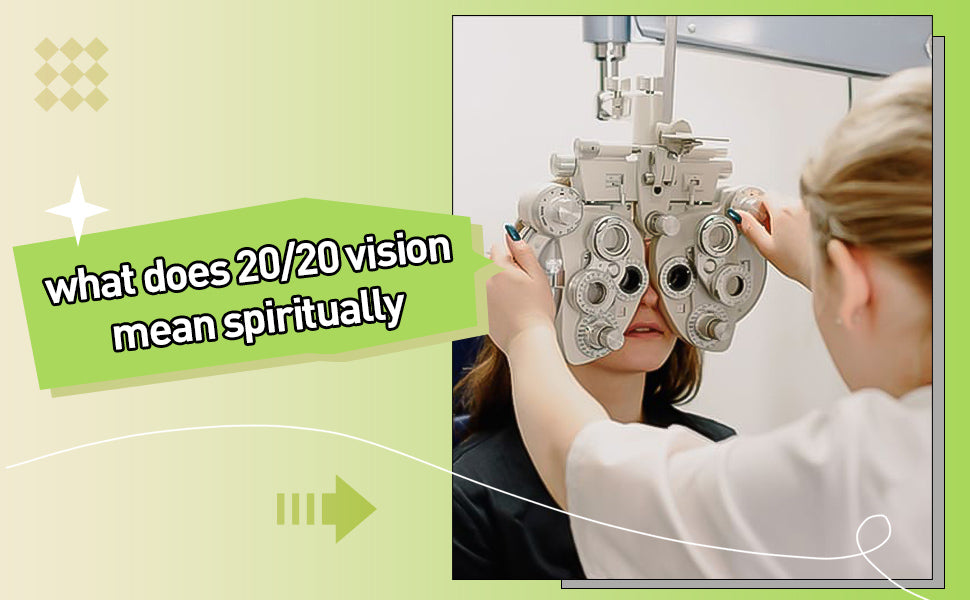 What Does 20/20 Vision Mean Spritually
